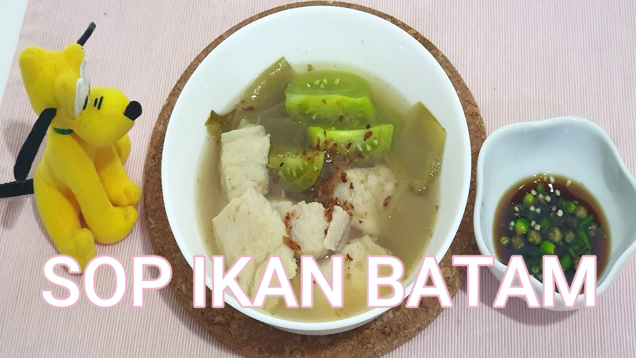 RESEP SOP IKAN BATAM TERENAK II FISH SOUP RECIPE ( with English ...