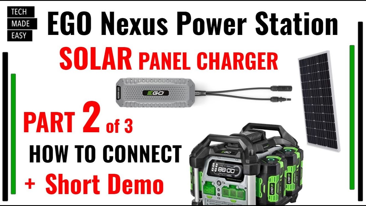 Part 2 of 3 EGO Nexus Solar Panel Charger CH1800 Review EGO Solar - YouTube