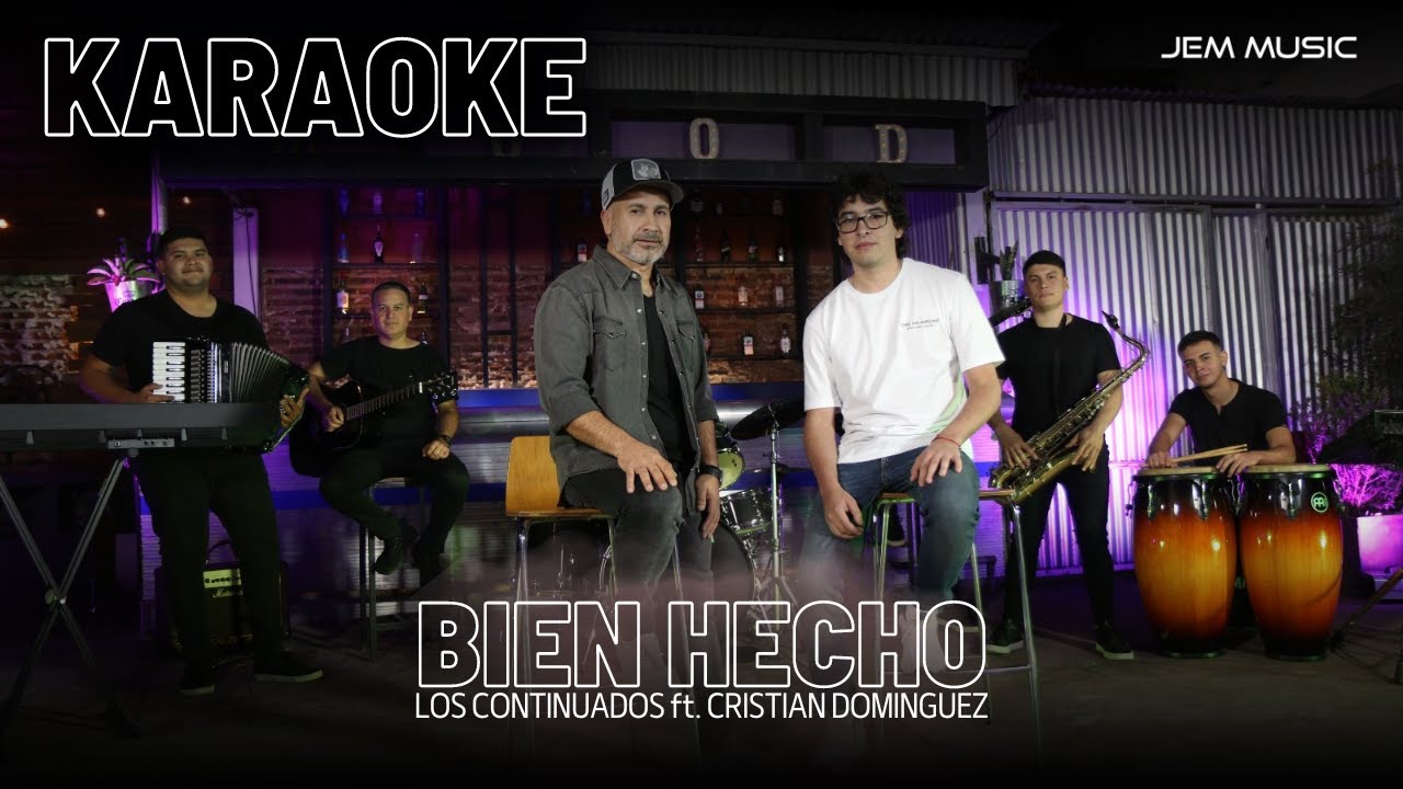 BIEN HECHO - KARAOKE - LOS CONTINUADOS ft Cristian Dominguez - YouTube