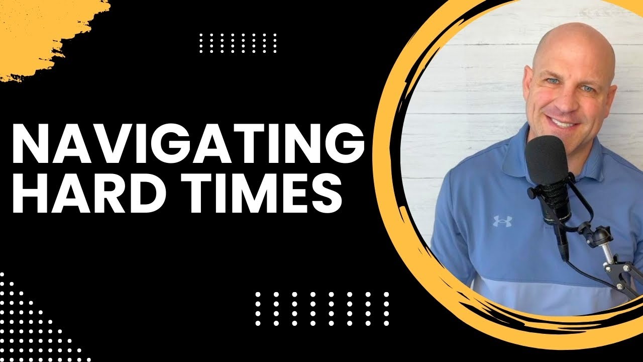 Navigating Hard Times: Practical Tips for Personal Triumph - YouTube