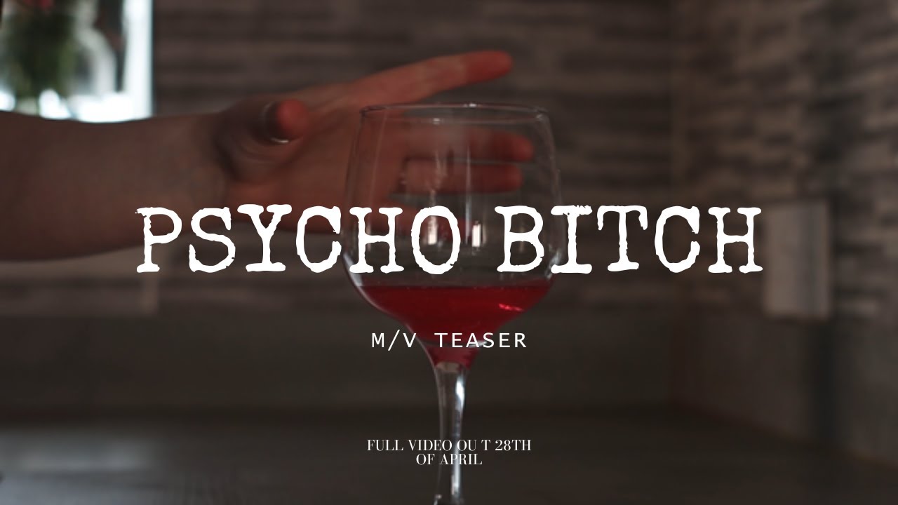 Psycho Bitch M/V Teaser - YouTube
