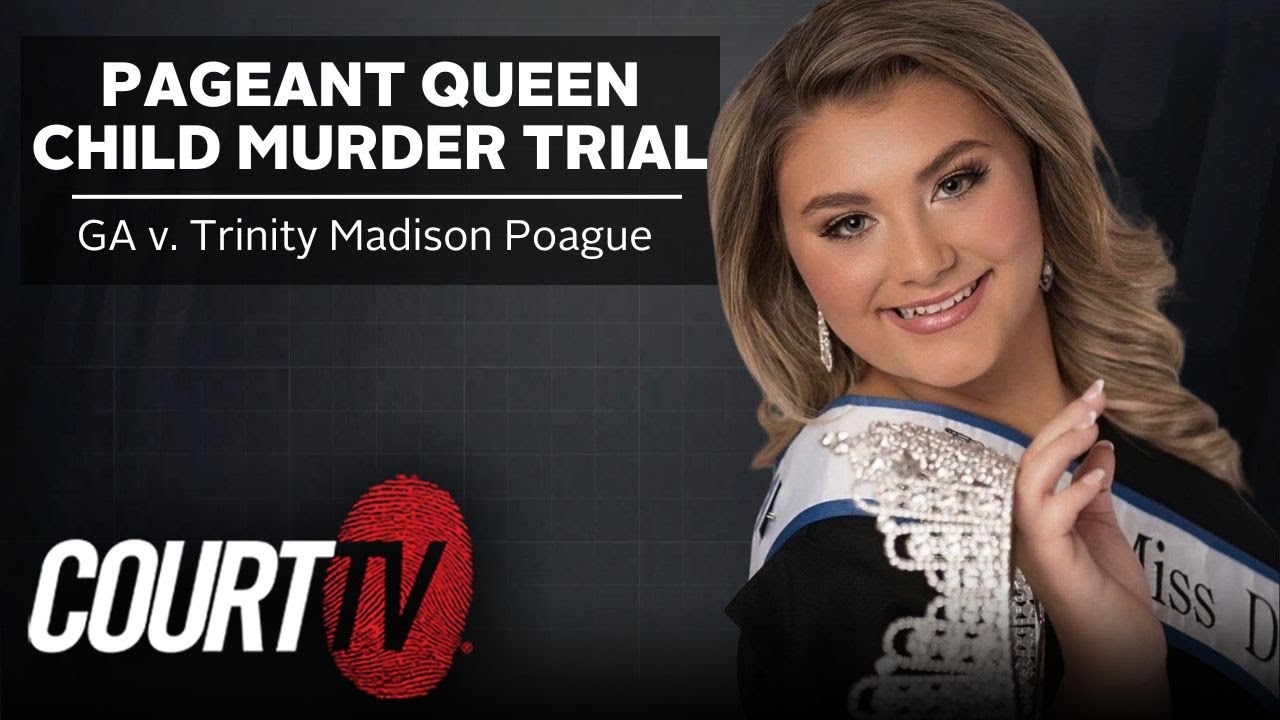 LIVE: GA v. Trinity Madison Poague - Day 4 | Pageant Queen Child Murder ...
