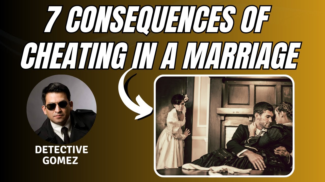 7 Consequences of Cheating in a Marriage - YouTube