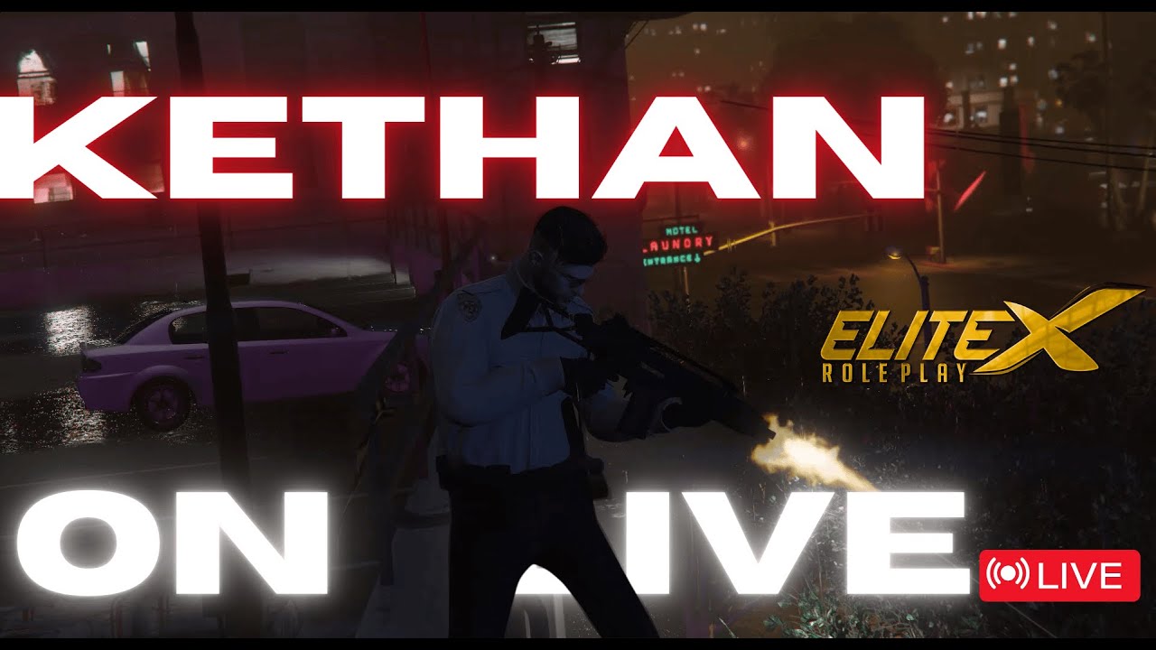 KETHAN ON LIVE|| POLICE ROLEPLAY || ELITEX ROLEPLAY || 15 DAYS ...