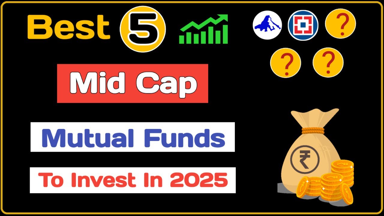 5 Best Midcap Mutual Funds 2025 | Top 5 Mid Cap Mutual Funds | Top ...