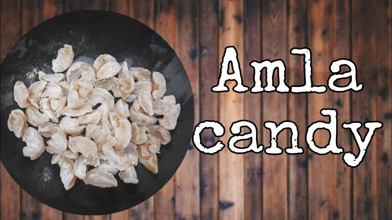How to make tasty Amla candy at home | Amla candy recipe | easy tasty ...