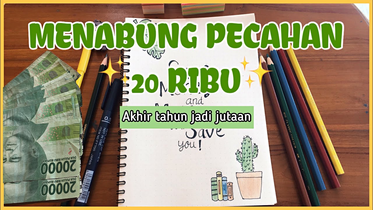 TIPS MENABUNG 20 RIBU JADI JUTAAN | CHALLENGE 20 RIBU | TANTANGAN ...