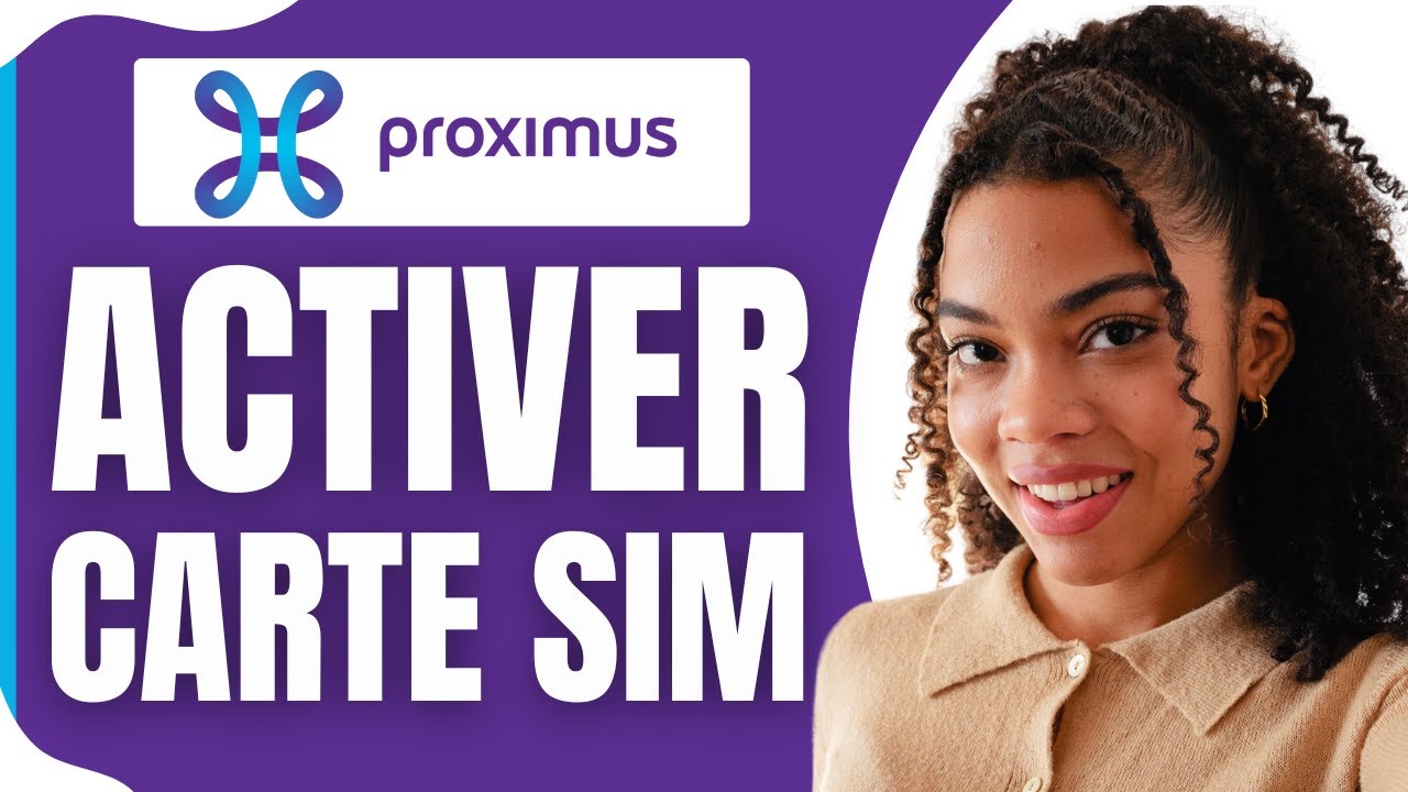 Comment Activer Carte Sim Proximus ( En 2025 ) - YouTube