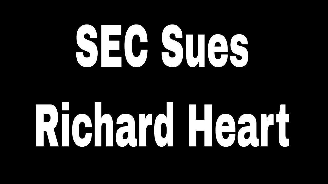 SEC Sues Richard Heart (Misappropriated $12 Million )? - YouTube