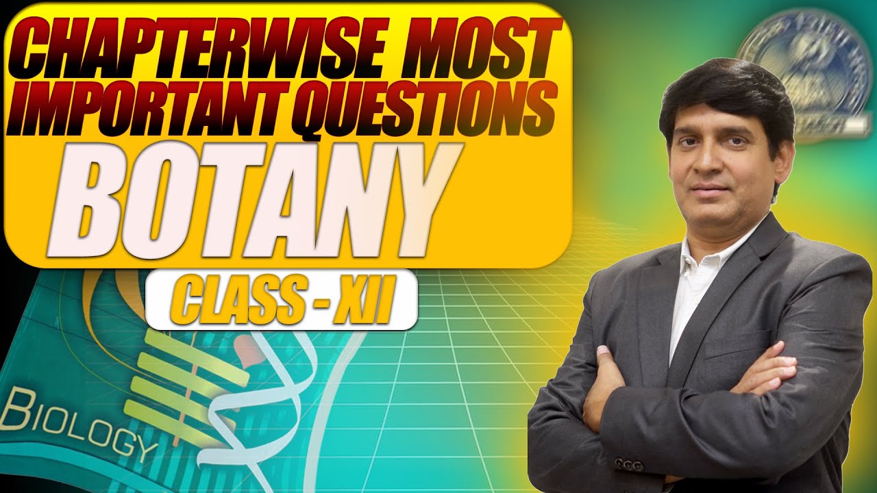Most Expected Questions | Botany | Class XII | Dr. Brajesh Lavania | MP ...