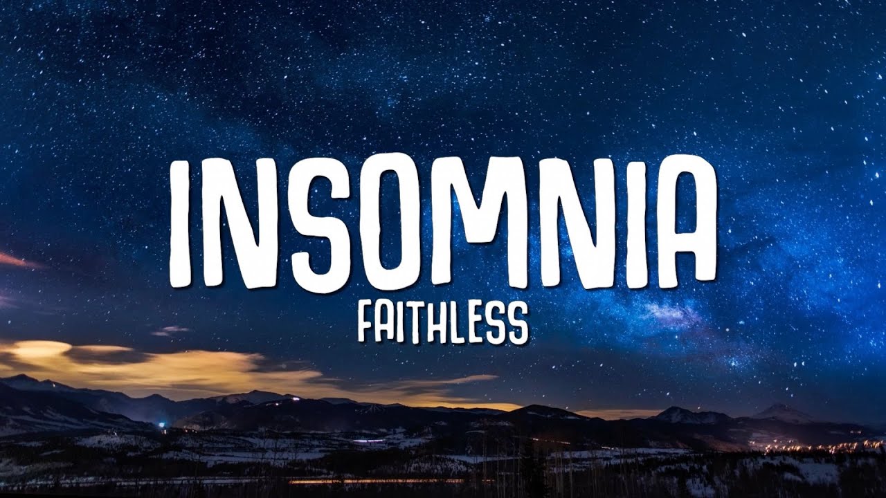 Faithless - Insomnia (Lyrics) - YouTube