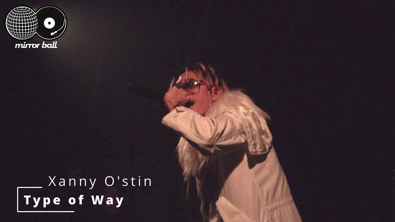 Xanny O'stin - Type of Way（Live at mirror ball） - YouTube