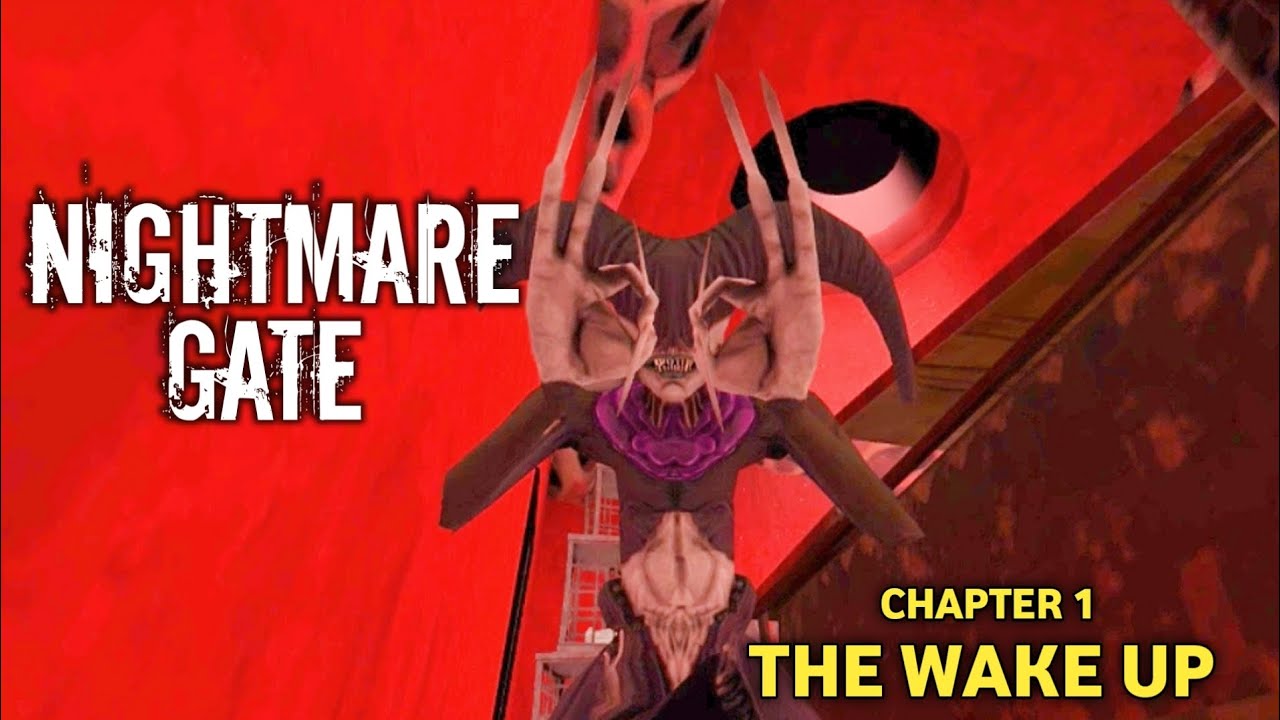 NIGHTMARE GATE CHAPTER 1 THE WAKE UP FULL GAMEPLAY - YouTube