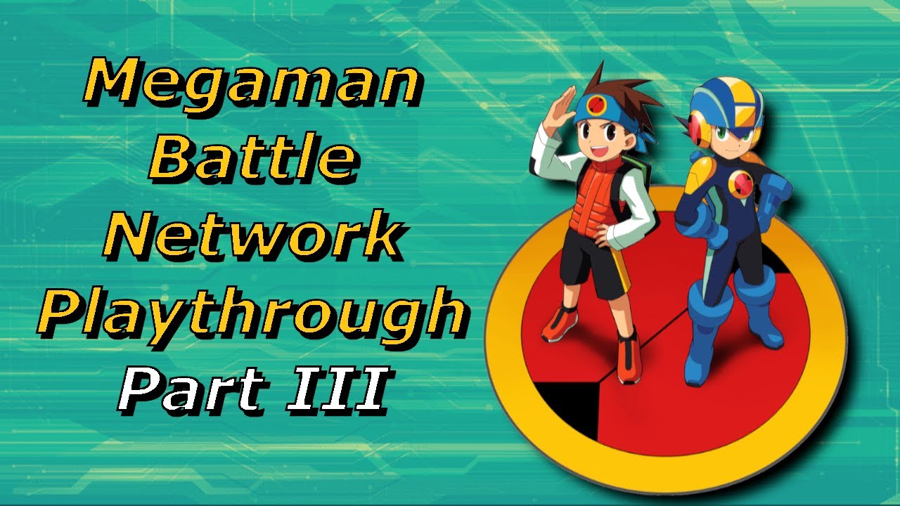 Megaman Battle Network Playthrough pt 3 SAVE THE SCHOOL!!! (Retro ...