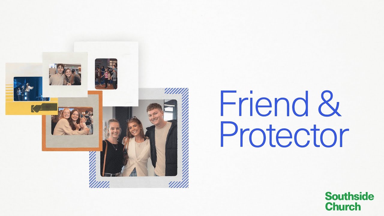 Friend & Protector - YouTube