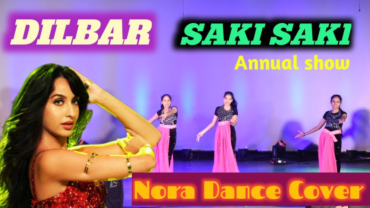 Dilbar Dilbar | Saki Saki | Nora Fatehi | Dance Cover On Mashup Songs ... Dilbar Dilbar | Saki Saki | Nora Fatehi | Dance Cover On Mashup Songs ...