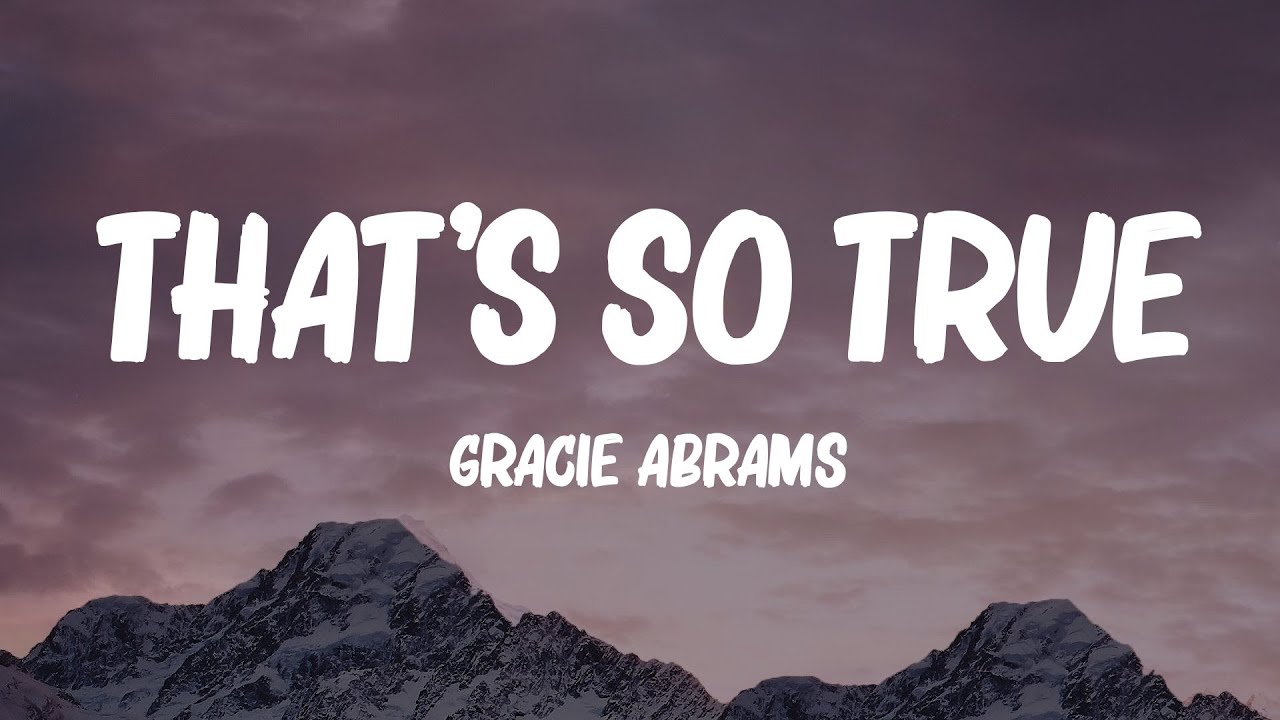 Gracie Abrams - That’s So True (Lyrics) - YouTube