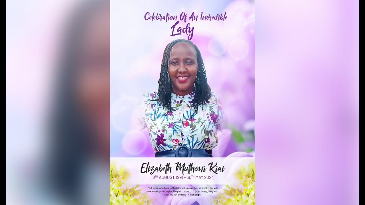 Celebration Of the life of Elizabeth Muthoni Kia - YouTube