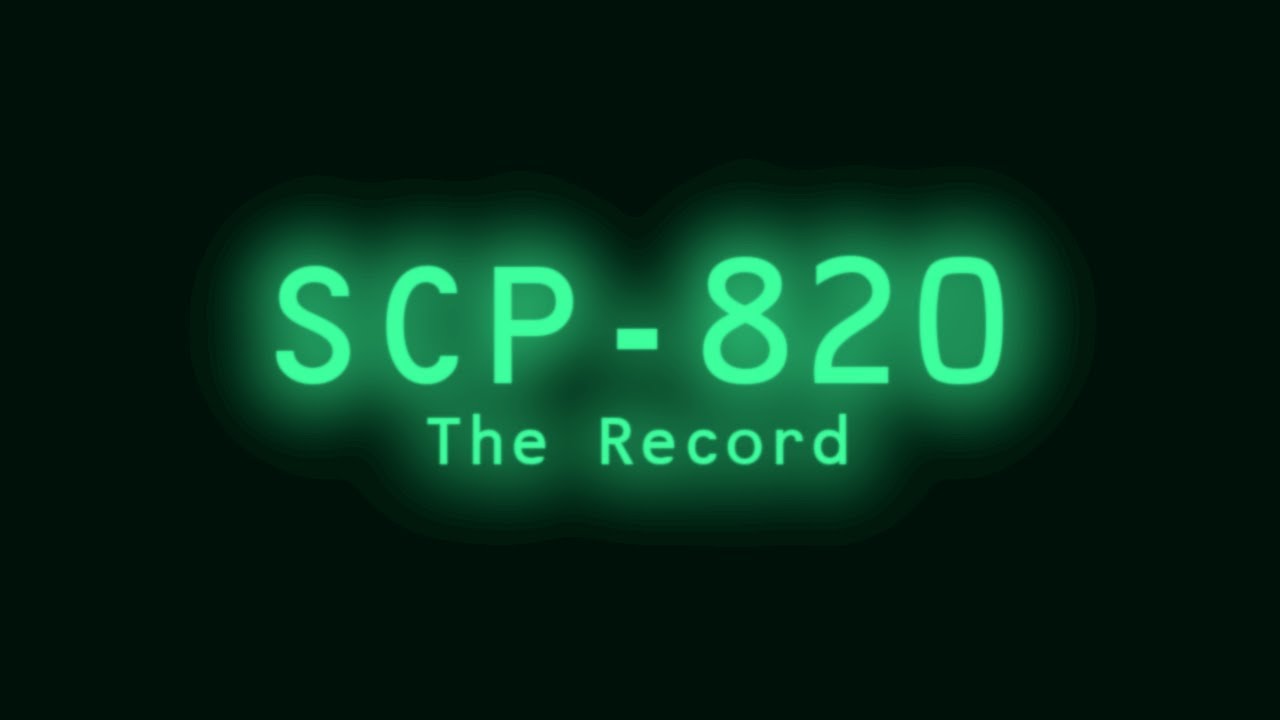 SCP-820 - The Record [Classic] - YouTube