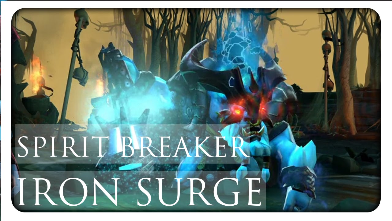 DOTA 2: Spirit Breaker Immortal I - Iron Surge - YouTube