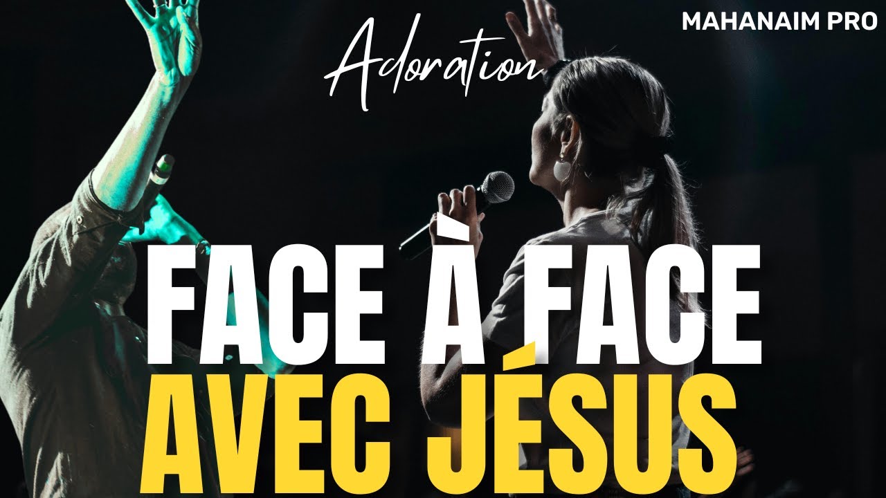 Face à Face avec Jésus – Un Moment d’Adoration Profonde - YouTube