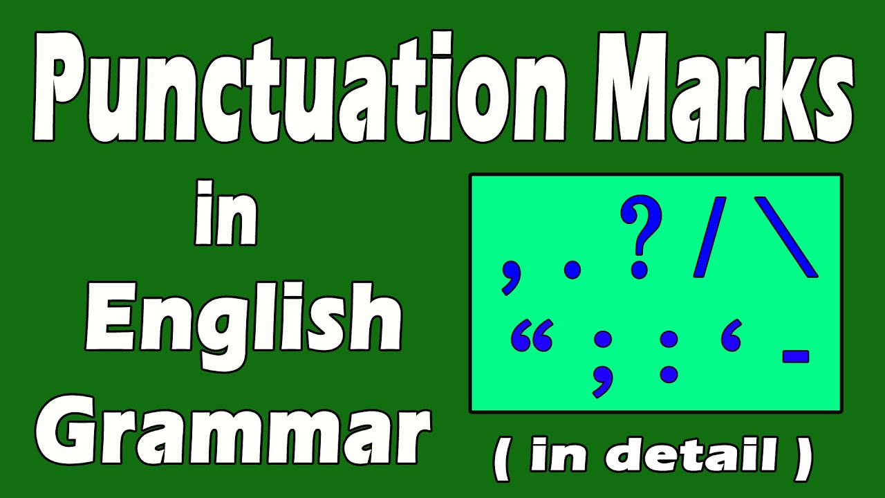 Punctuation Marks in English Grammar || All rules of punctuation marks ...