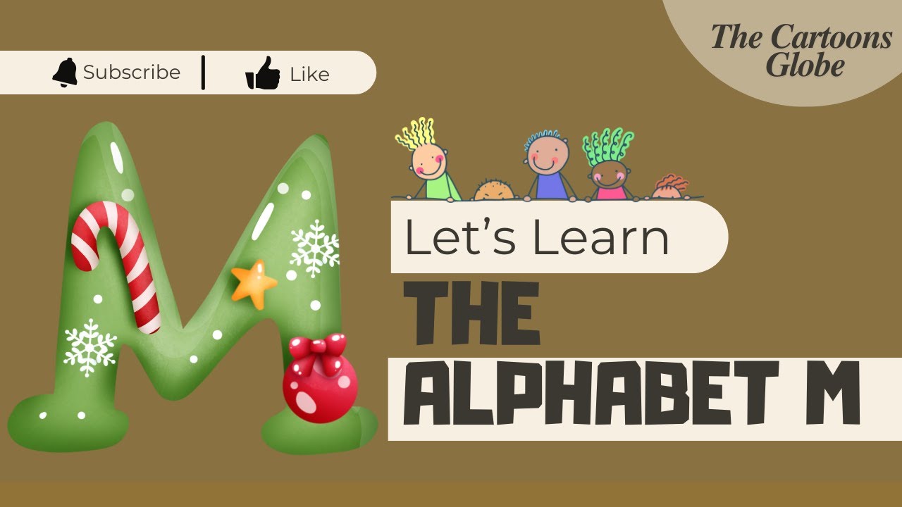 Let's Learn The Letter M-M Song| Learn the Alphabet M | | For Kids ...