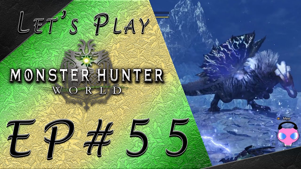 Monster Hunter World EP 55: Hard-Wired #ReturntoWorld - YouTube