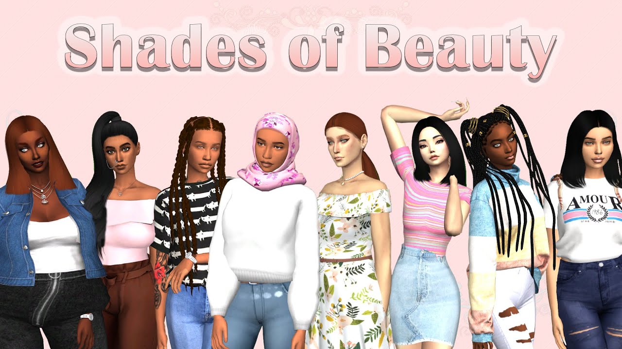 The Sims 4 CAS: Shades of Beauty - YouTube