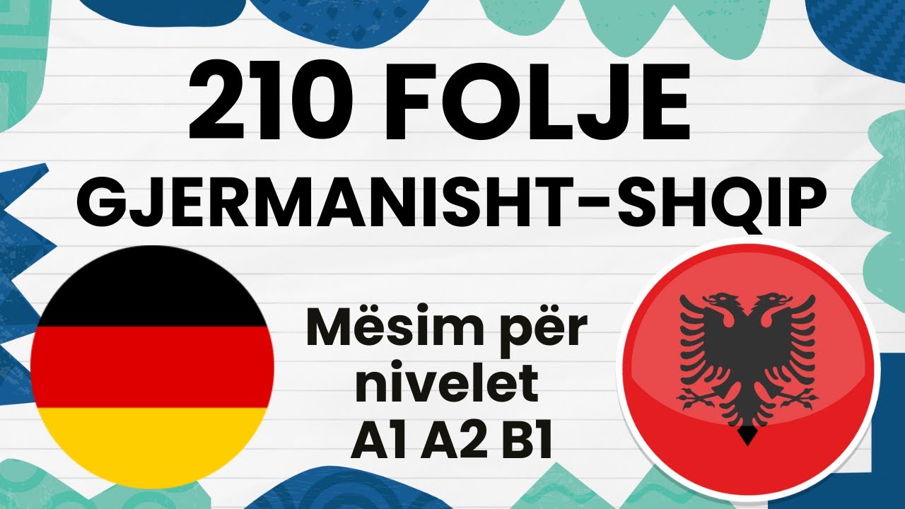 210 Folje Gjermanisht Shqip A1 A2 B1 B2 me perkthim Shqip - YouTube