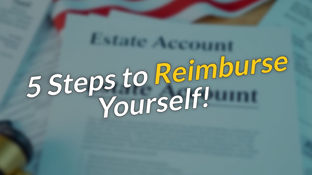 5 Steps to Reimburse Yourself from an Estate Account! 💰📝 - YouTube