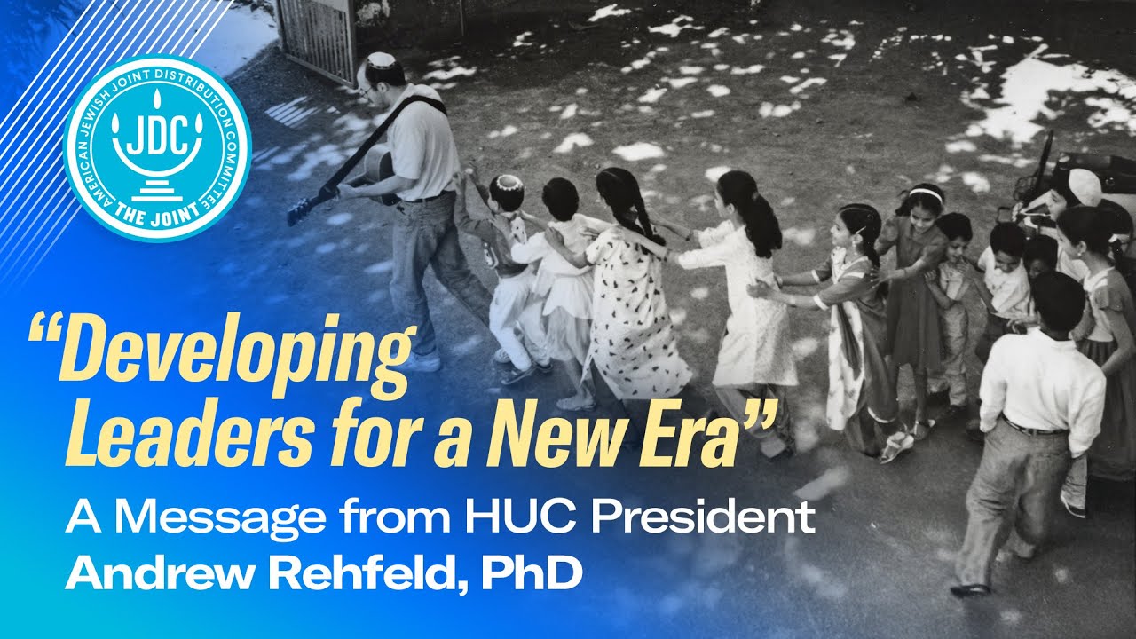"Developing Leaders for a New Era": A Message from HUC President Andrew ...