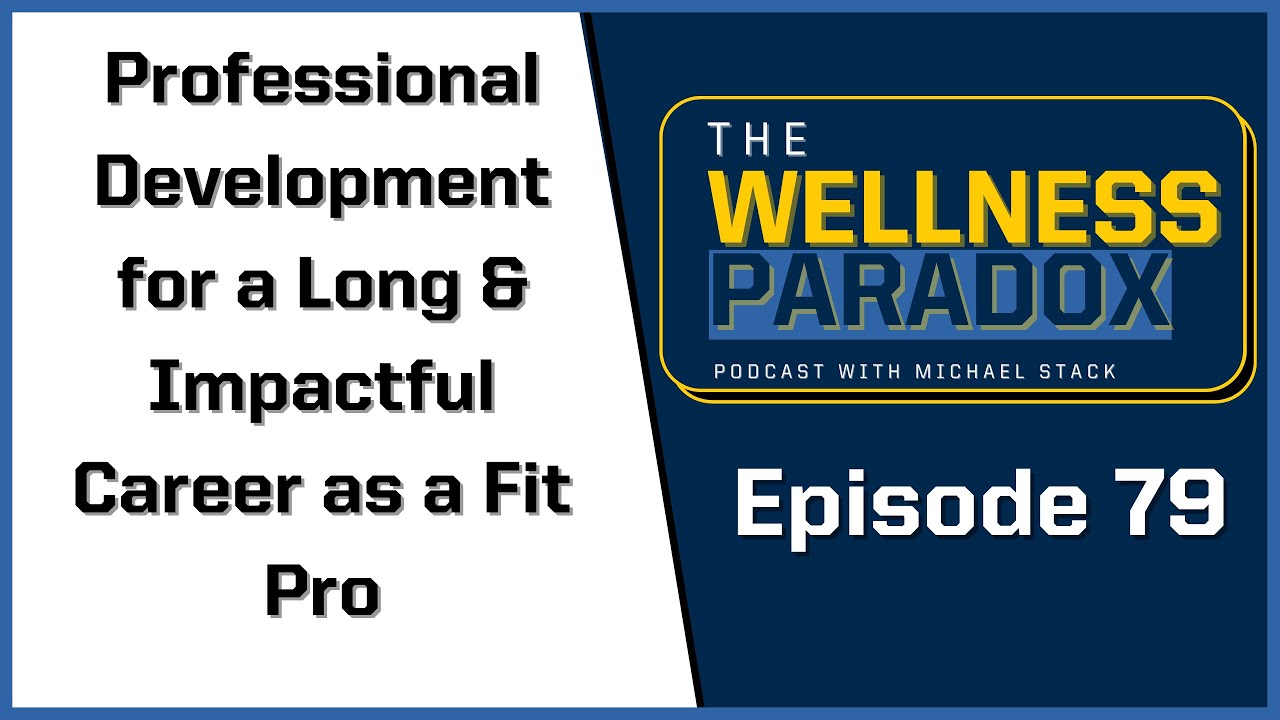 Professional Development for a Long & Impactful Career as a Fit Pro w ...