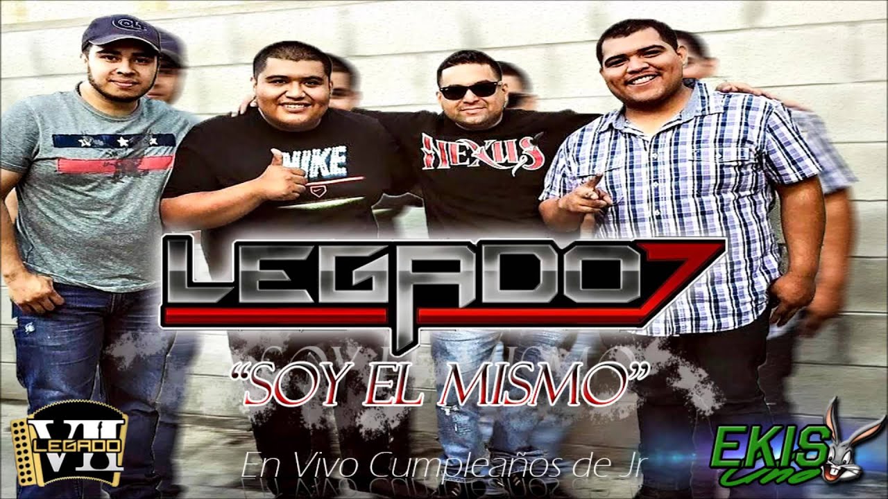 Soy El Mismo - Legado 7 (En Vivo) - YouTube
