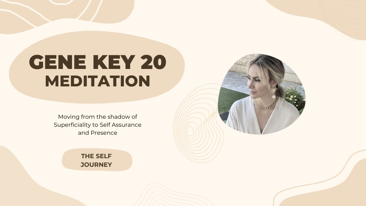 Gene Key 20 | Contemplation - YouTube