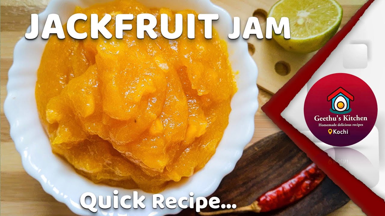 JACKFRUIT JAM RECIPE | ചക്ക ജാം | CHAKKA JAM | BREAD SPREAD | LANGKA ...