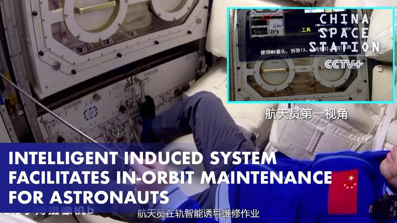 Intelligent Induced System Facilitates In-orbit Maintenance for ...
