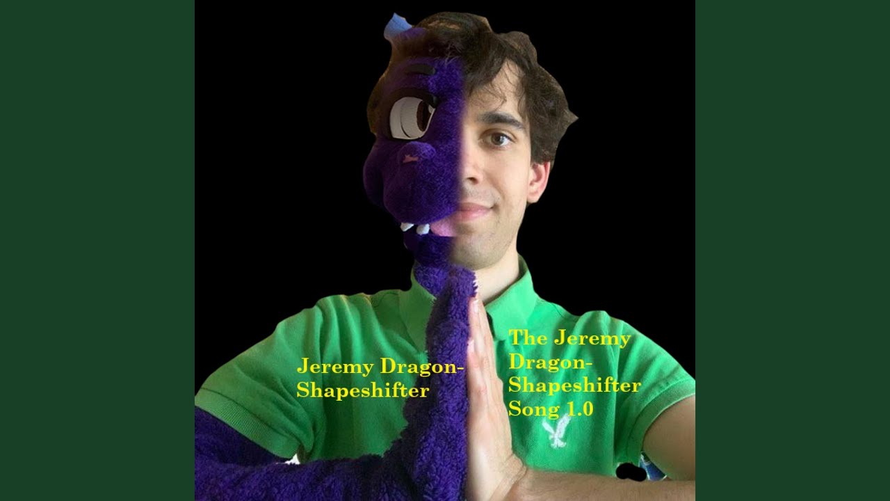 The Jeremy Dragon-Shapeshifter Song 1.0 - YouTube