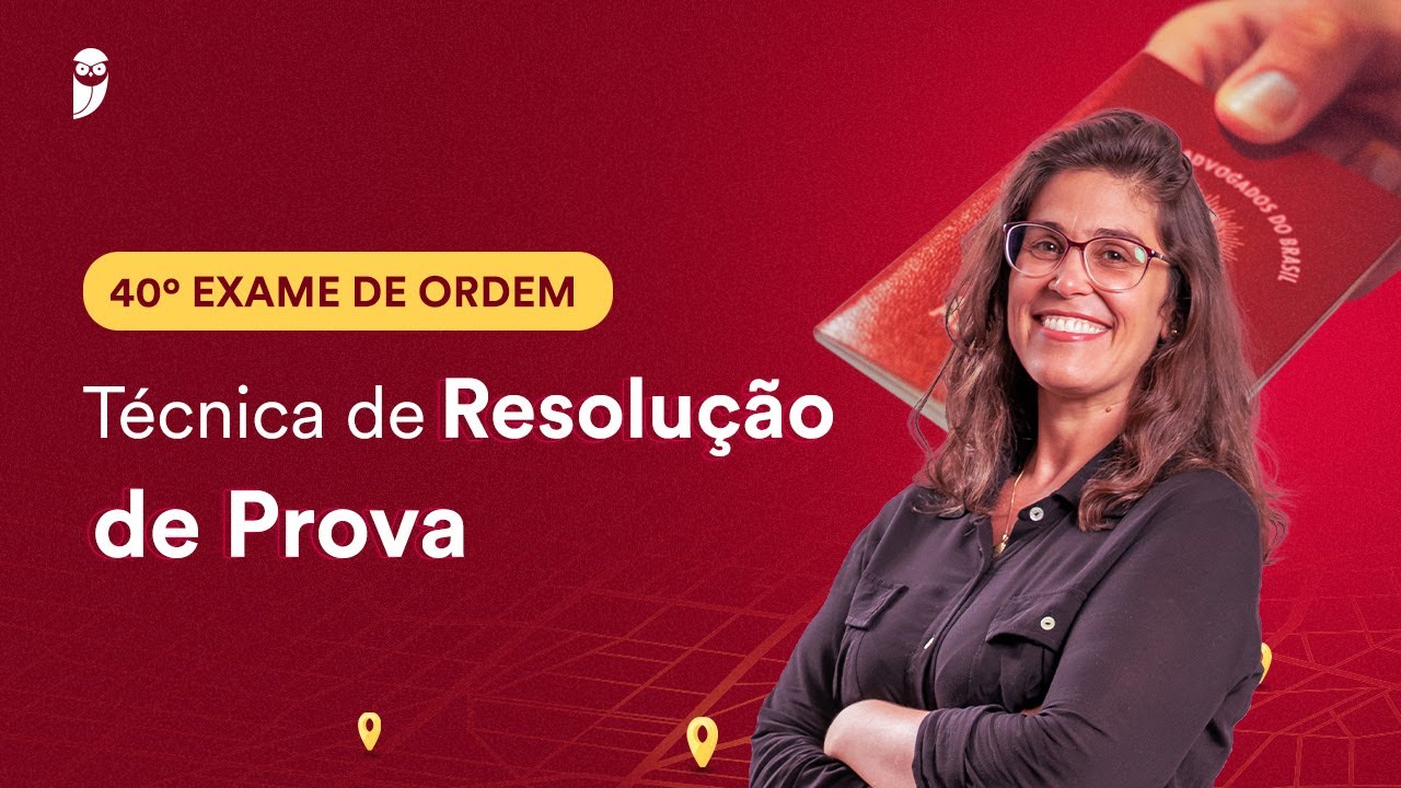 Técnica de Resolução de Prova | 1ª Fase - OAB 40 - YouTube