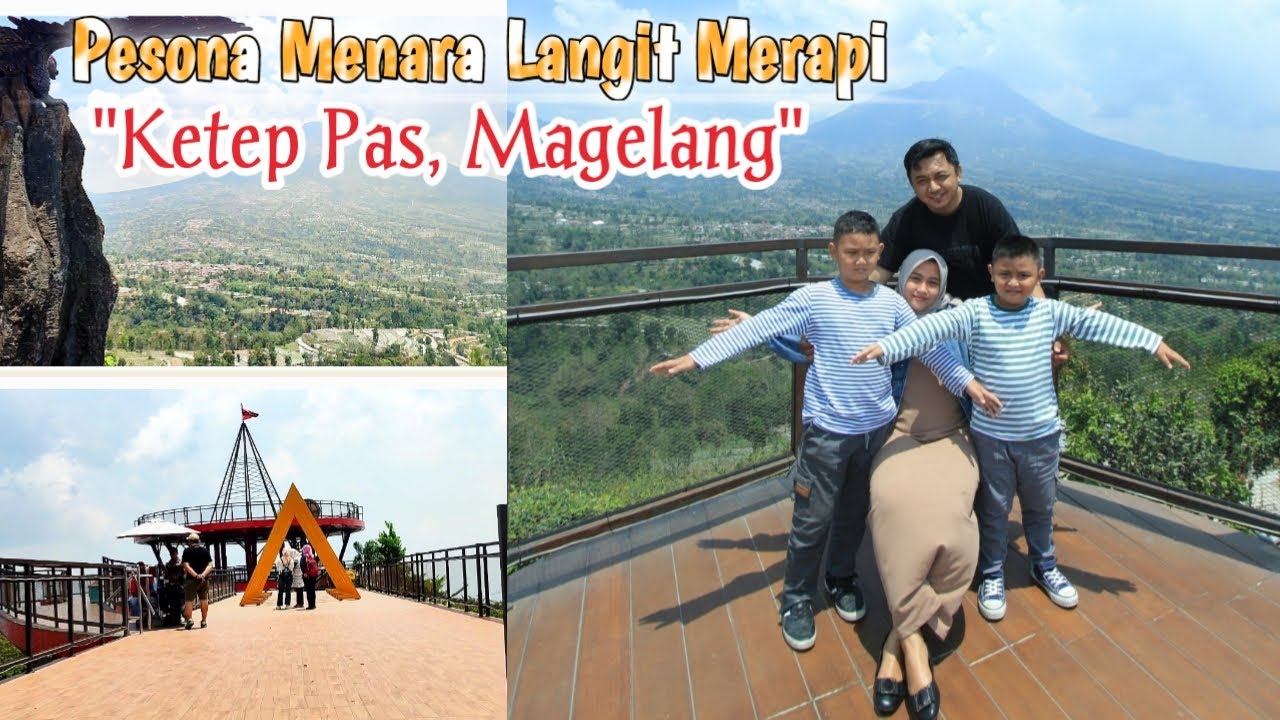 Pesona Menara Langit Merapi, " KETEP PASS, MAGELANG" - YouTube