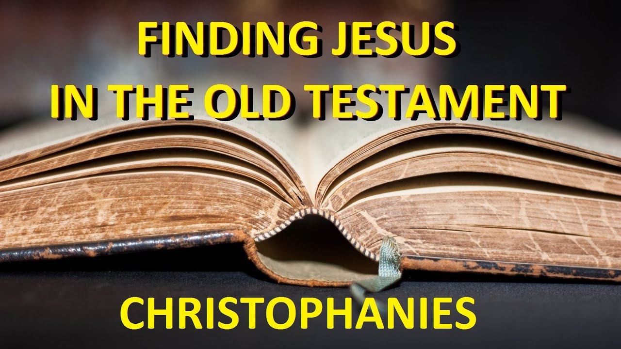 Finding Jesus in the Old Testament - Christophanies - YouTube