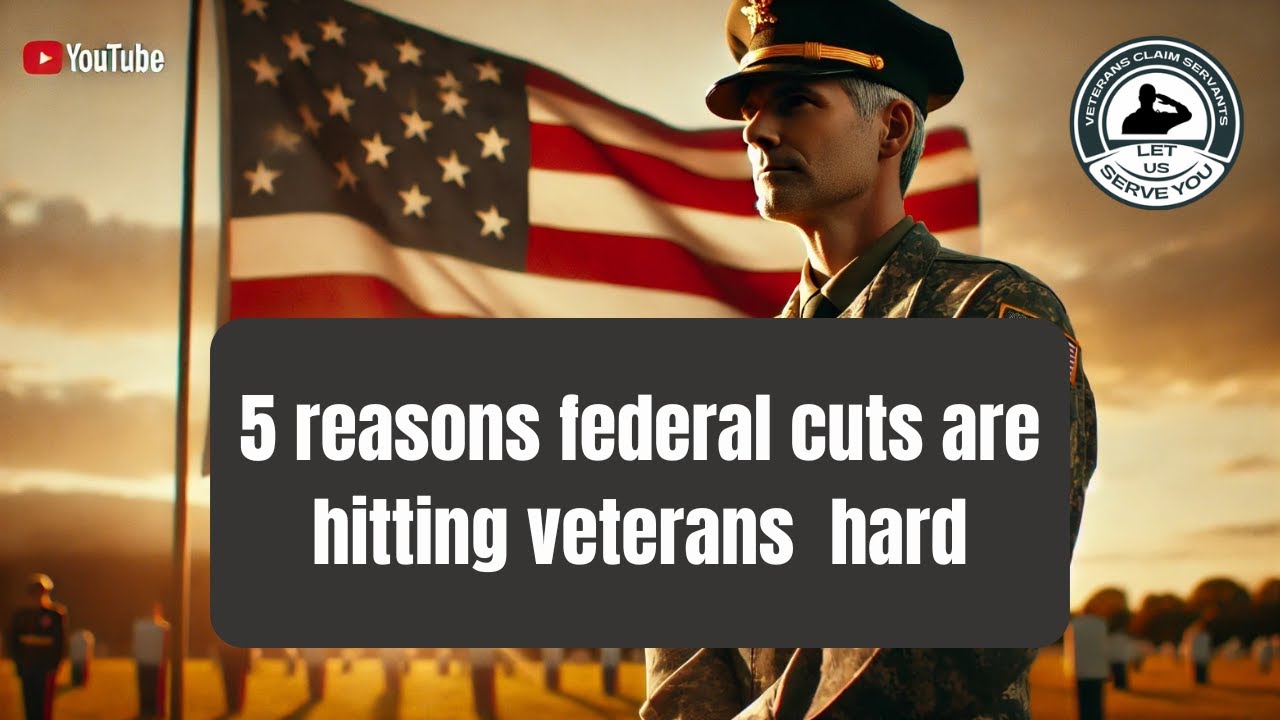 5 Reasons Federal Cuts Are Hitting Veterans Hard! THIS IS NOT GOOD ...