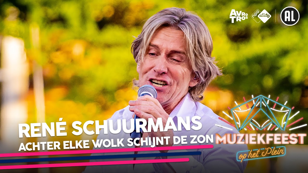 René Schuurmans - Achter elke wolk schijnt de zon • Muziekfeest op het ...