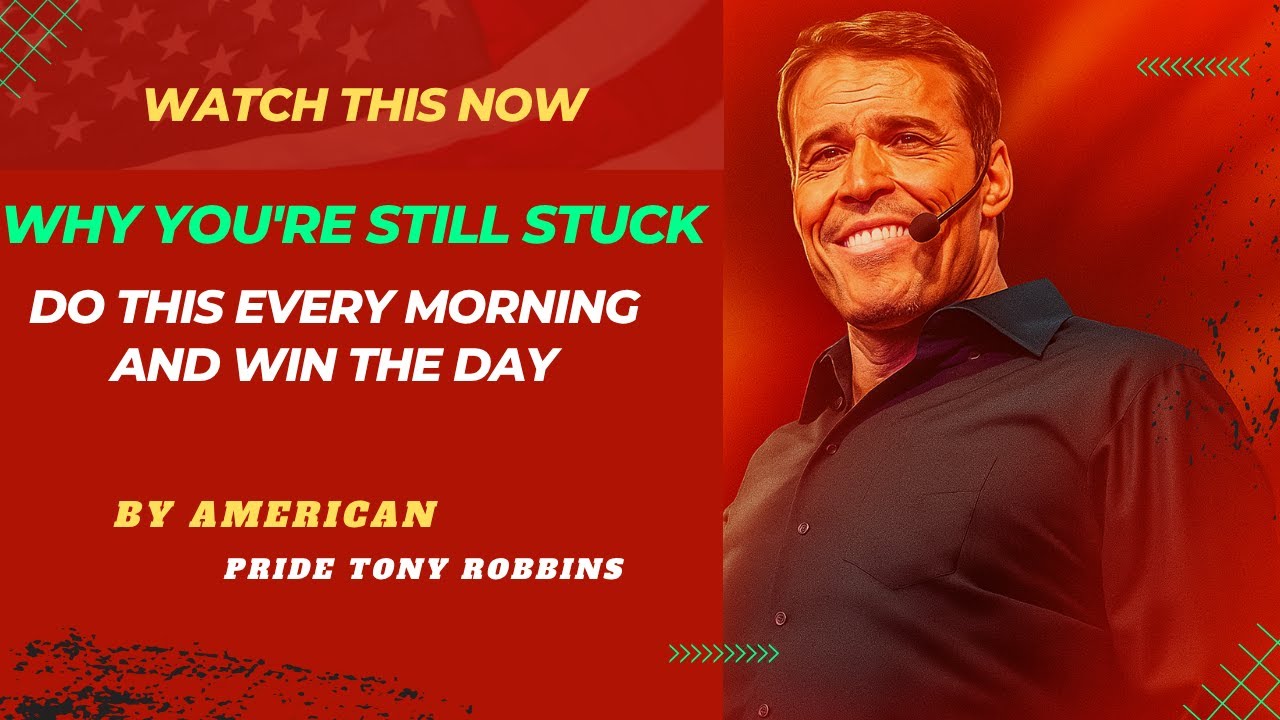 Do This Every Morning and Win the Day | Tony Robbins Inspired Hack ...