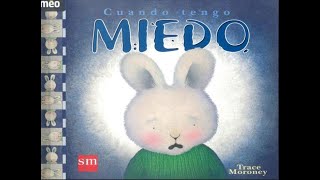 Cuento infantil Cuando tengo miedo de Trace Moroney | Doovi