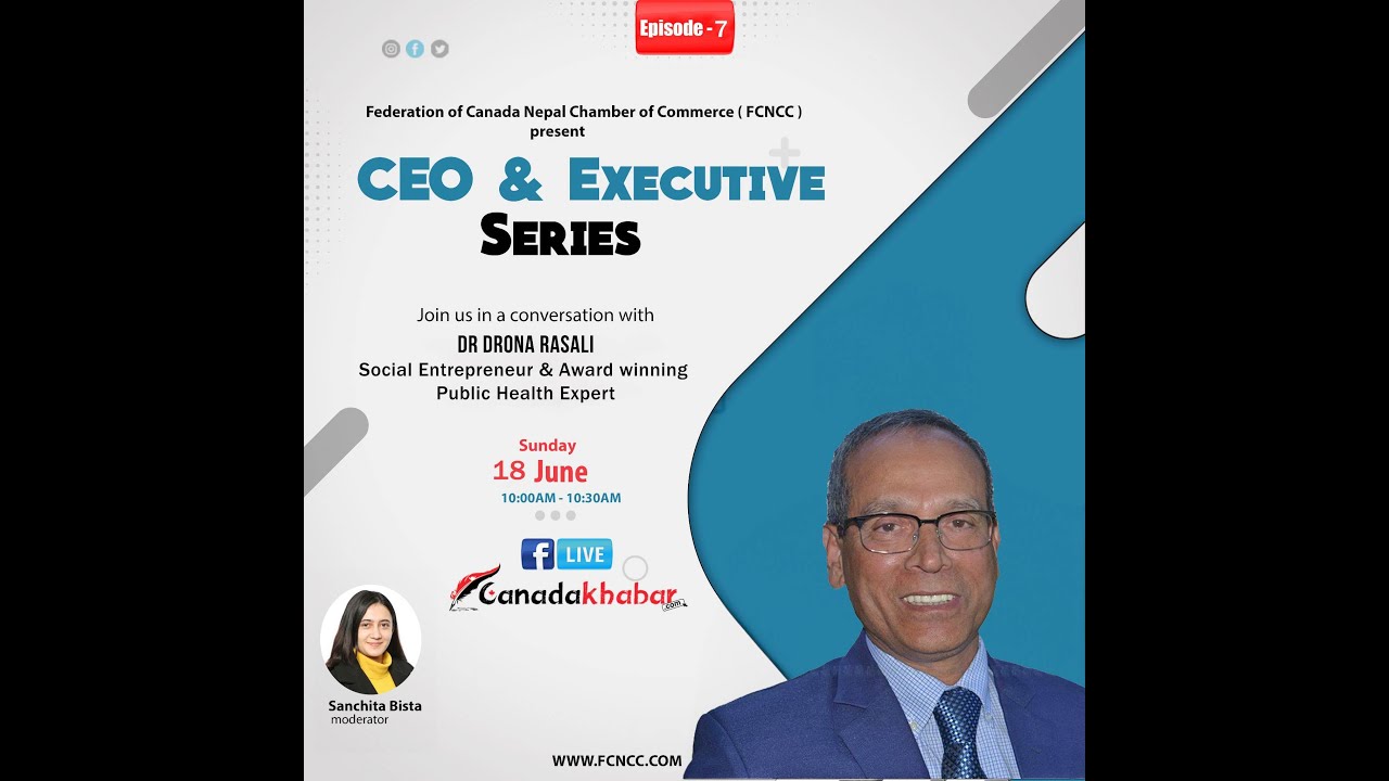 CEO & Executive Series | Drona Rasali | Federation of Canada Nepal ...