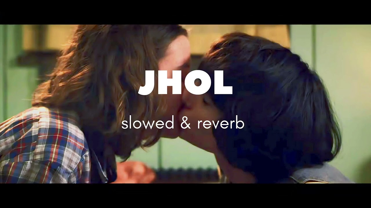 Jhol song(slowed + reverb)🎧🎧♥️♥️ - YouTube