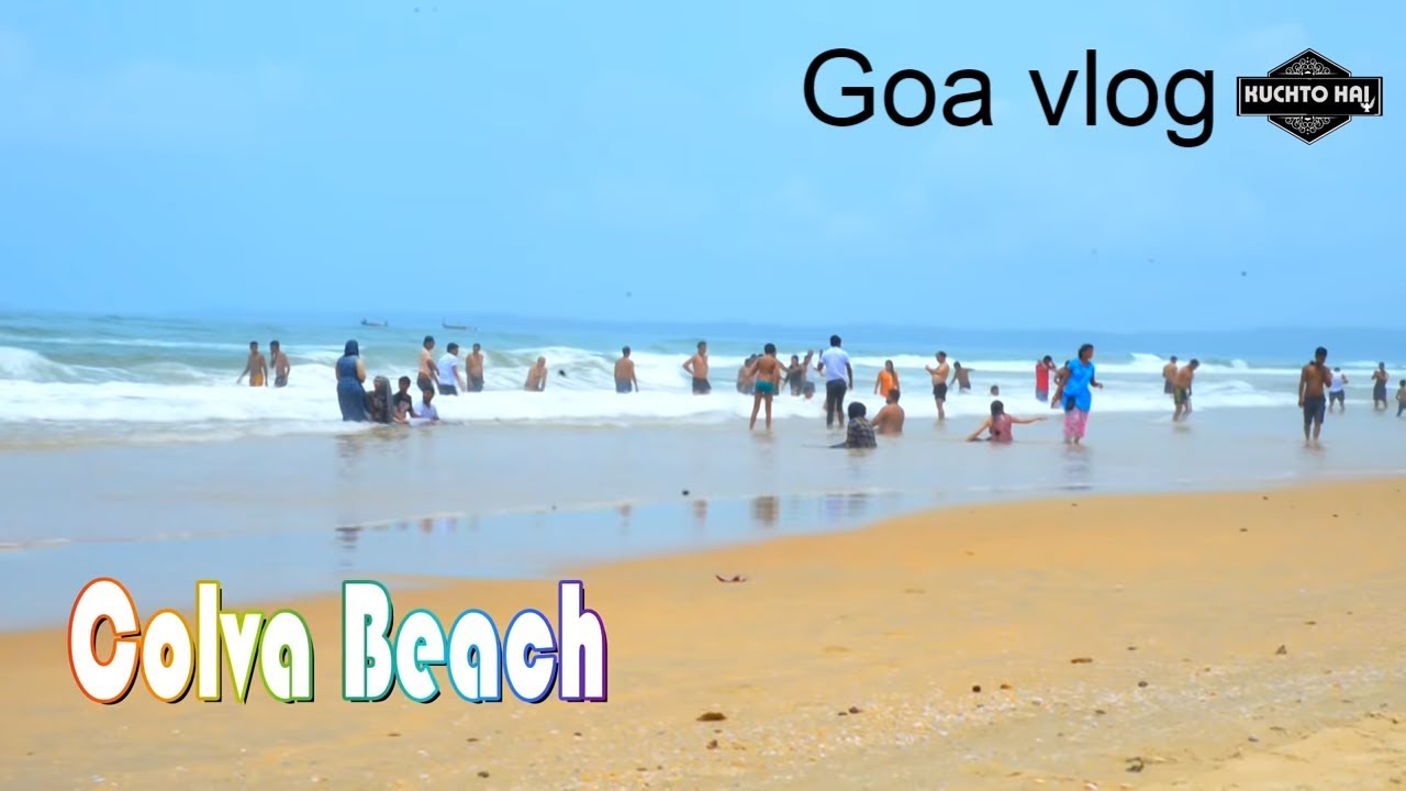 Go Goa Vlog|Colva Beach - YouTube