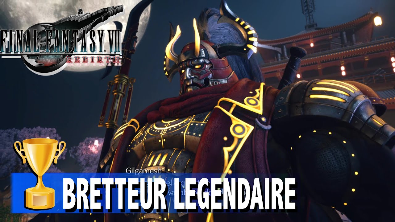 BRETTEUR LÉGENDAIRE - Vaincre Gilgamesh / Protorelique Océan Central - FINAL FANTASY VII REBIRTH ...