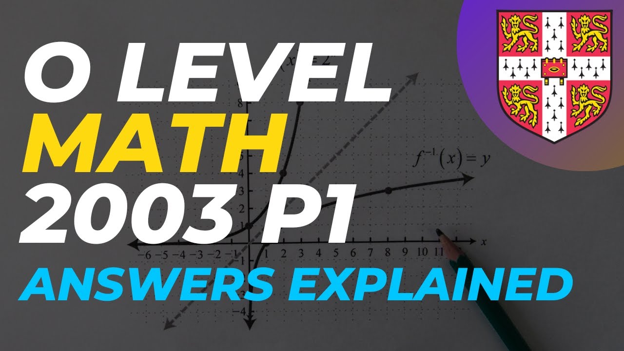 O level Math D 2003 Paper 1 Answers and Explanations - YouTube